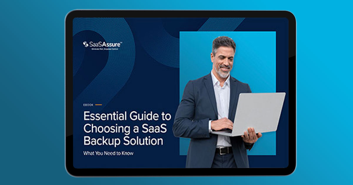 Essential Guide To Choosing A Saas Backup Solution [ebook]